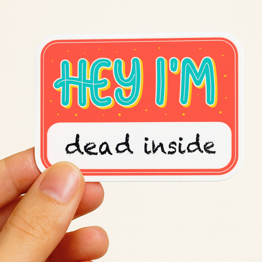 I'm Dead Inside Sticker – Cutouts Canada